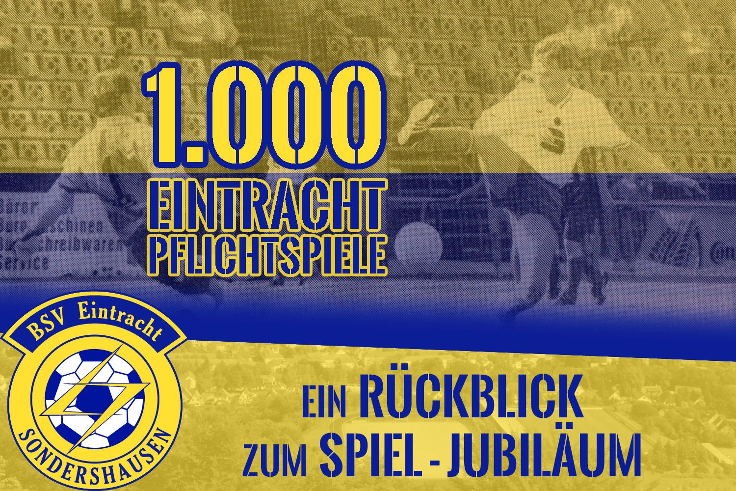 Rückblick auf 1.000 Eintracht-Spiele | BSV Eintracht Sondershausen